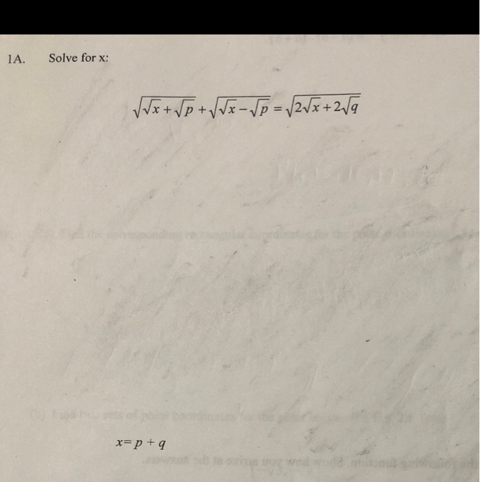 Solved Solve for x: 1A. P+-P=2+2a x=p+q | Chegg.com