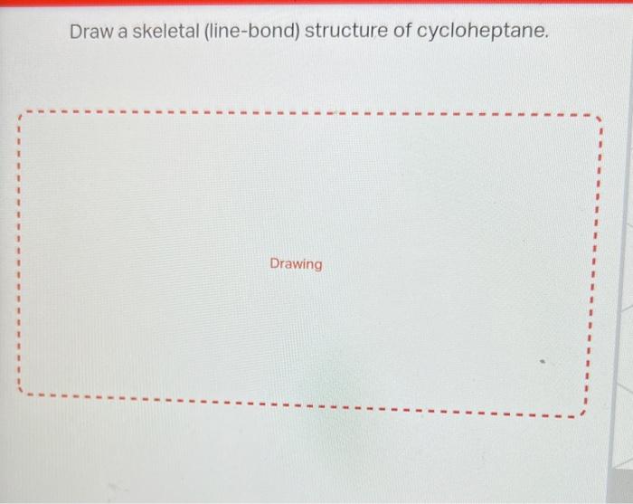 Solved Draw a skeletal (line-bond) structure of | Chegg.com