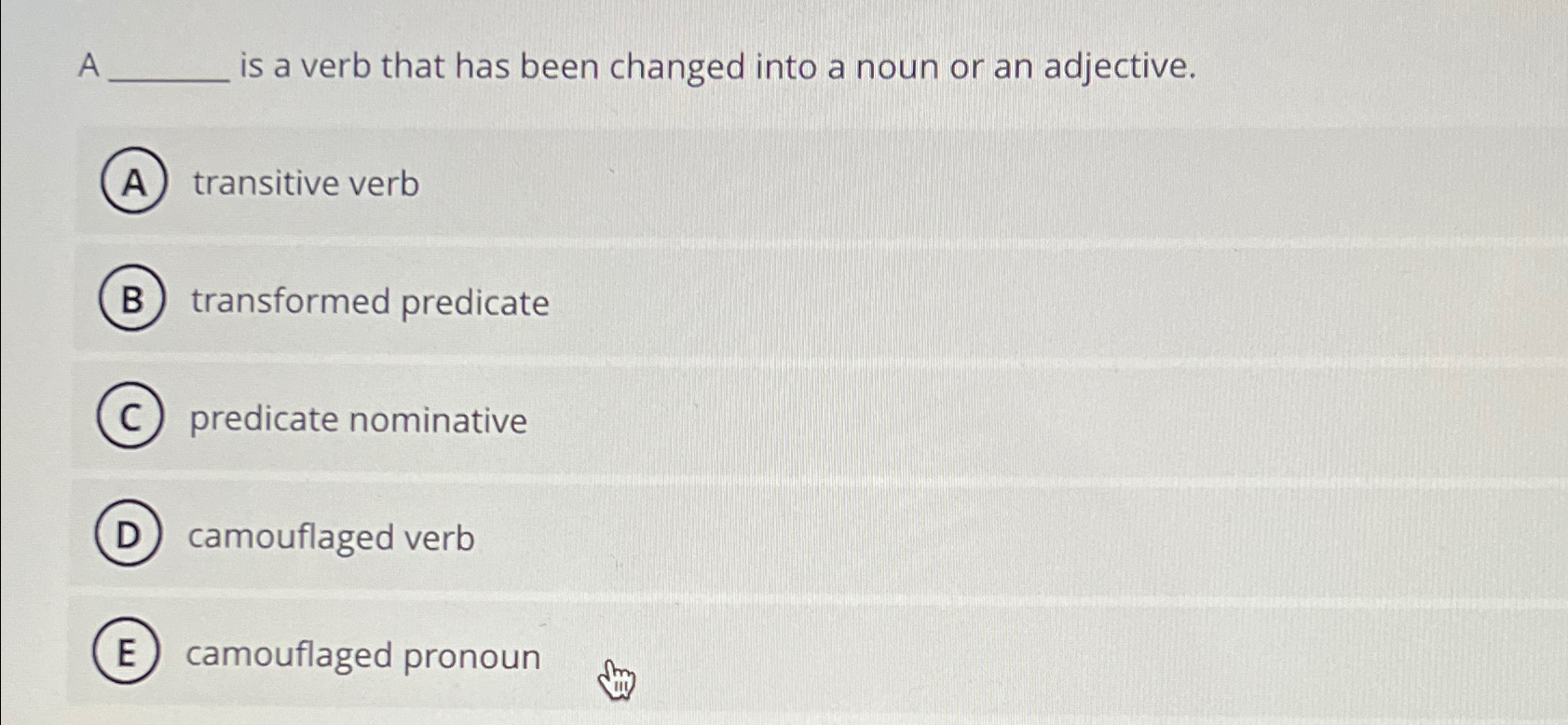Solved A is a verb that has been changed into a noun or an | Chegg.com