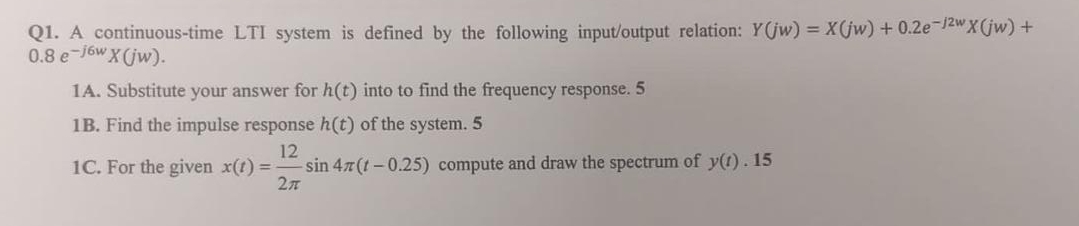 Solved Q1. ﻿A continuous-time LTI system is defined by the | Chegg.com