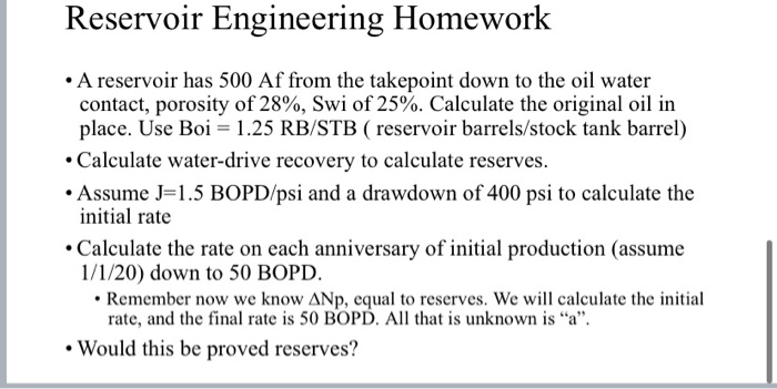 Reservoir Engineering Homework • A reservoir has 500 | Chegg.com