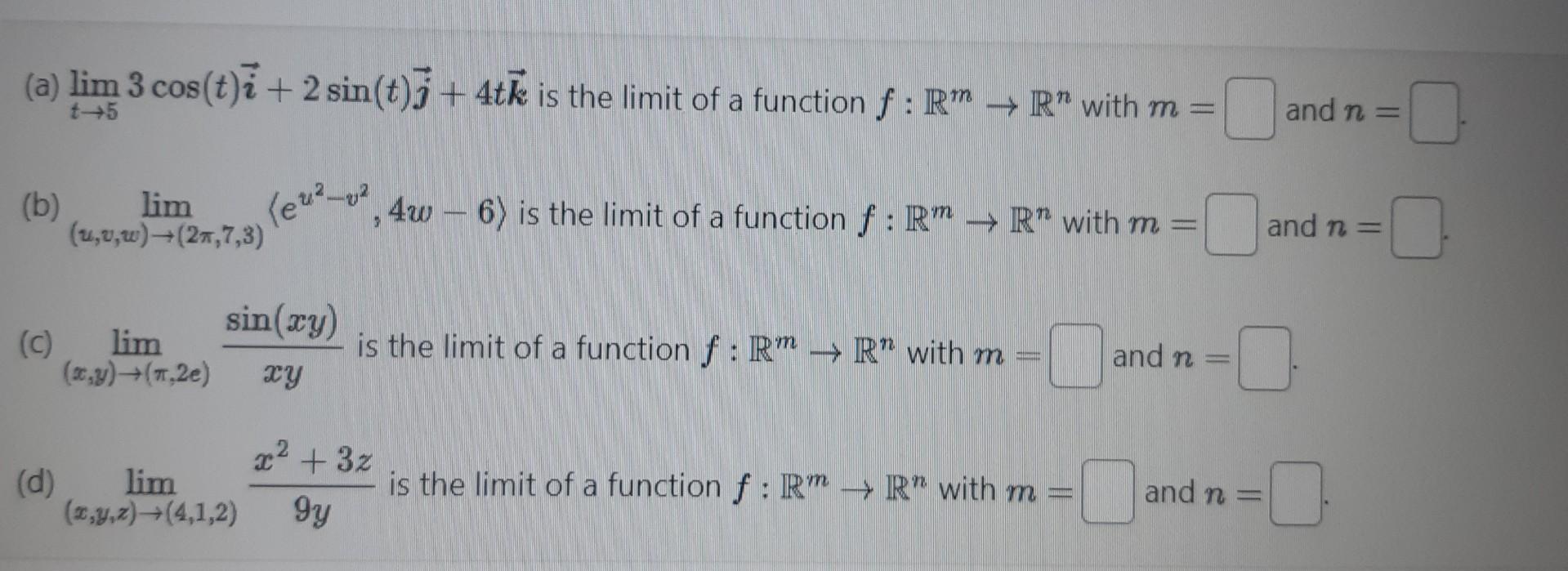 Solved (a) limt→53cos(t)i+2sin(t)j+4tk is the limit of a | Chegg.com