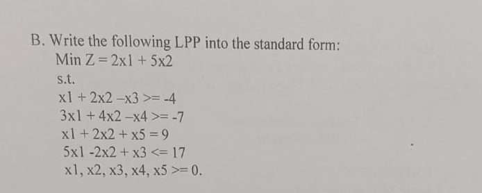 Solved B. ﻿Write the following LPP into the standard | Chegg.com