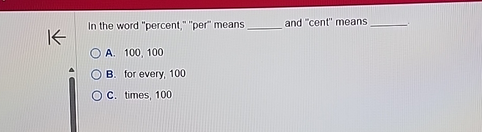 Solved In the word "percent," "per" means ﻿and "cent" | Chegg.com