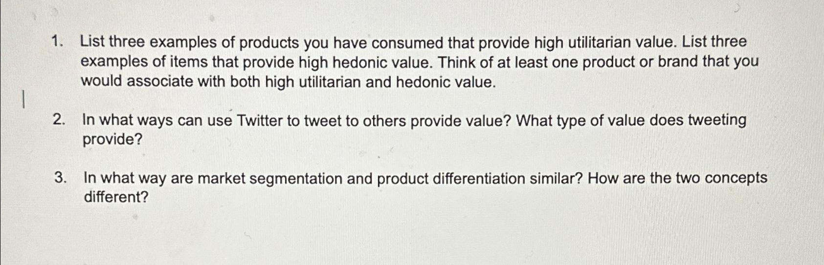 Solved List three examples of products you have consumed | Chegg.com