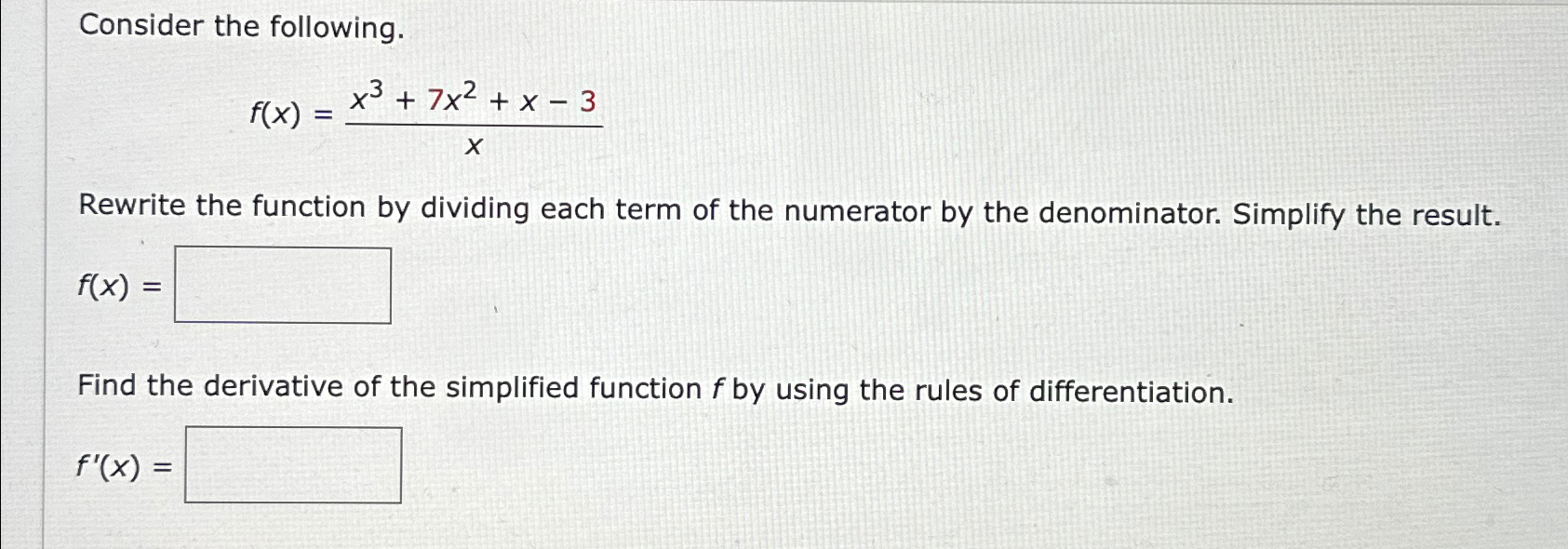 Solved Consider the following.f(x)=x3+7x2+x-3xRewrite the | Chegg.com