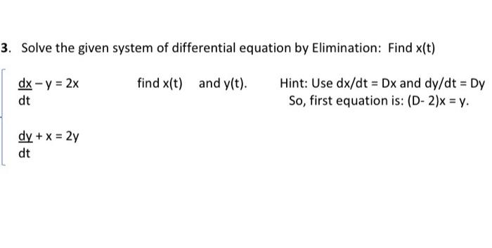 Solved 3. Solve the given system of differential equation by | Chegg.com