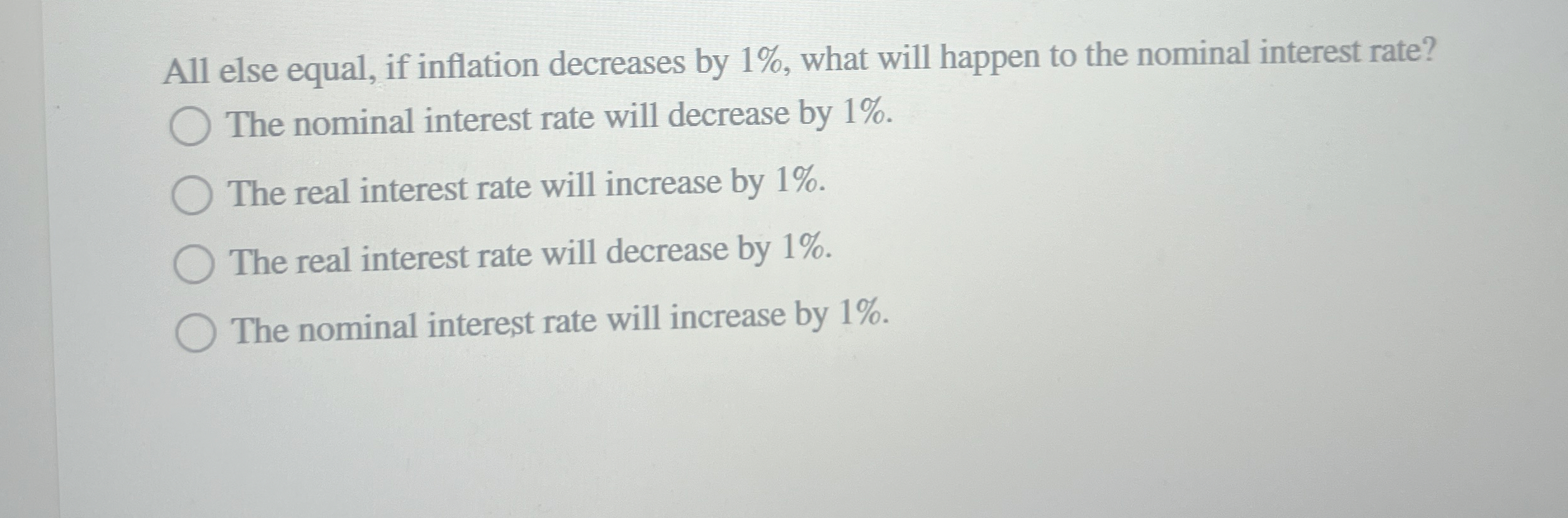 Solved All else equal, if inflation decreases by 1%, ﻿what | Chegg.com