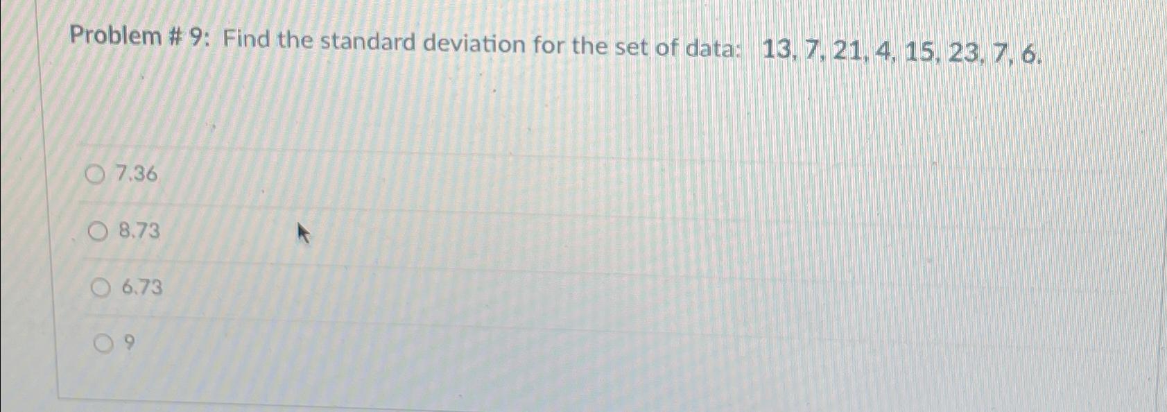 Solved Problem # 9: Find the standard deviation for the set | Chegg.com