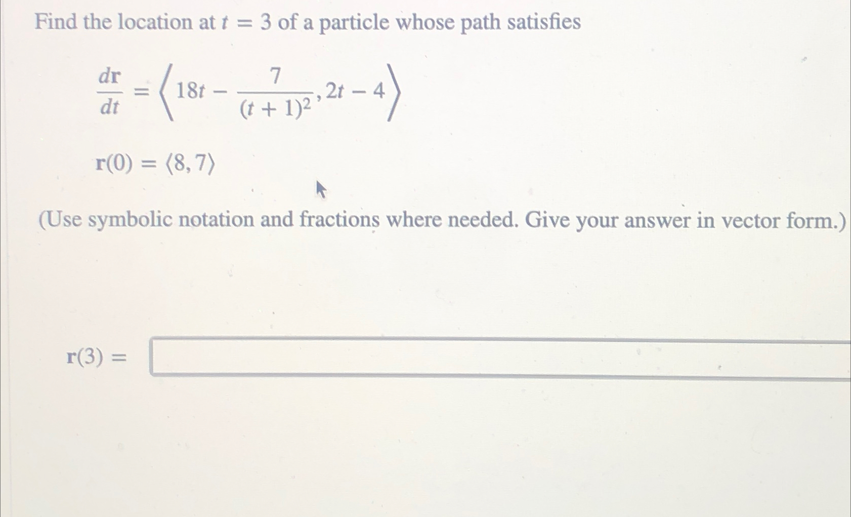 Solved Find the location at t=3 ﻿of a particle whose path | Chegg.com