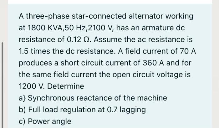 Solved A three-phase star-connected alternator working at | Chegg.com