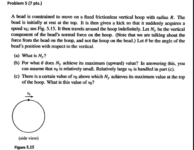 Solved by an EXPERT Problem 5 (7 ﻿pts.)A bead is constrained to move on a | Chegg.com