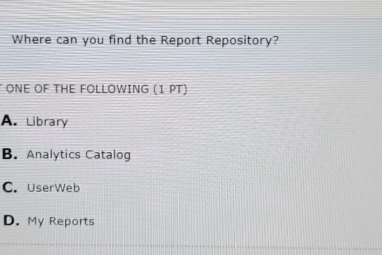 Solved Where can you find the Report Repository?A. | Chegg.com