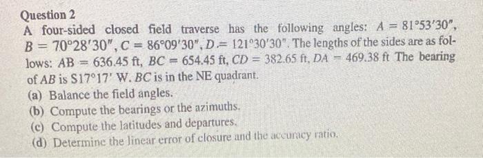 Solved Question 2 A four-sided closed field traverse has the | Chegg.com