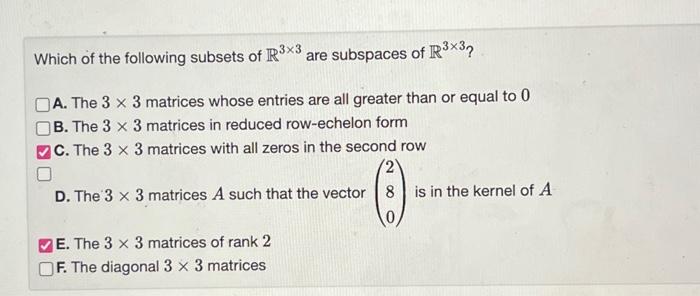 Which of the following subsets of R3×3 are subspaces | Chegg.com