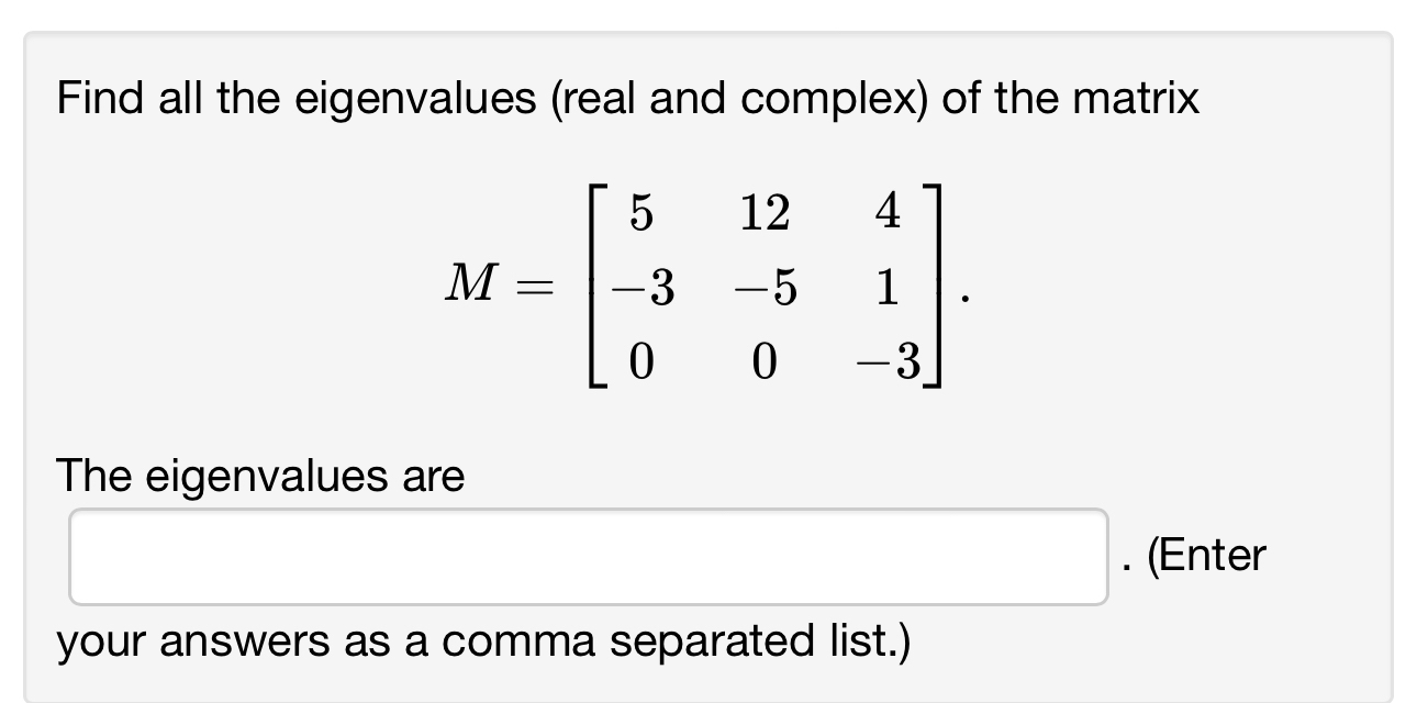 Solved Find all the eigenvalues (real and complex) ﻿of the | Chegg.com