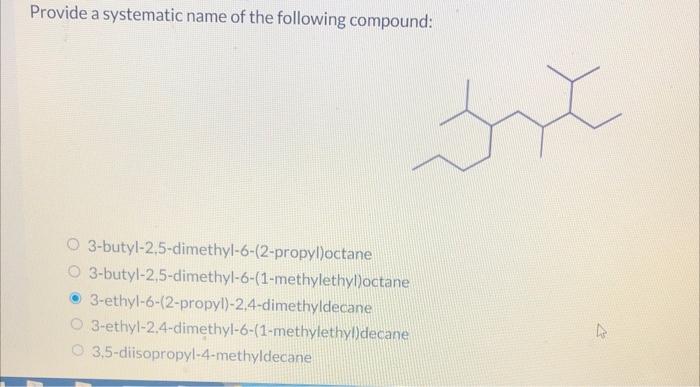 Solved Provide a systematic name of the following compound: | Chegg.com Solved Provide a systematic name of the following compound: | Chegg.com