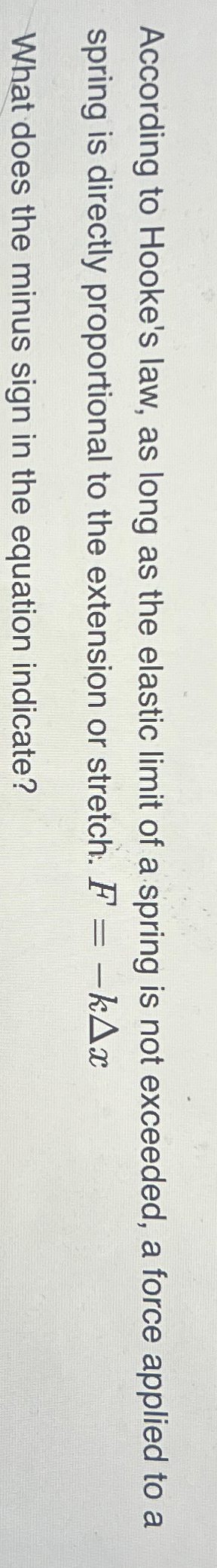 Solved According to Hooke's law, as long as the elastic | Chegg.com