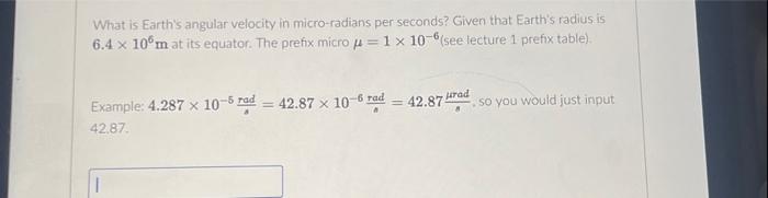 Solved What is Earth's angular velocity in micro-radians per | Chegg.com