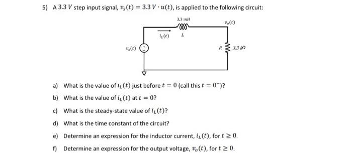 Solved 5) A 3.3 V step input signal, vs(t)=3.3 V⋅u(t), is | Chegg.com