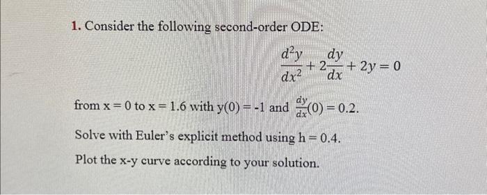 Solved 1. Consider the following second-order ODE: | Chegg.com