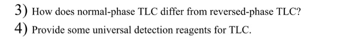 Solved 3) How does normal-phase TLC differ from | Chegg.com
