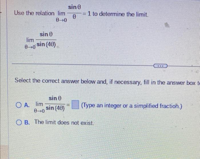 Solved Use the relation limθ→0θsinθ=1 to determine the | Chegg.com