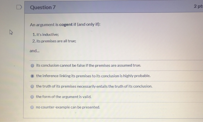 Solved Question 7 2 pts An argument is cogent if (and only | Chegg.com