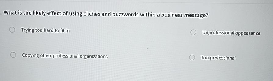 Solved What is the likely effect of using clichés and | Chegg.com