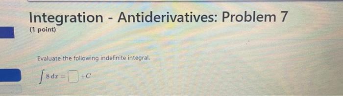 Solved Integration - Antiderivatives: Problem 5 (1 point) | Chegg.com