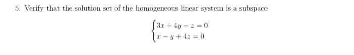Solved 5. Verify that the solution set of the homogeneous | Chegg.com
