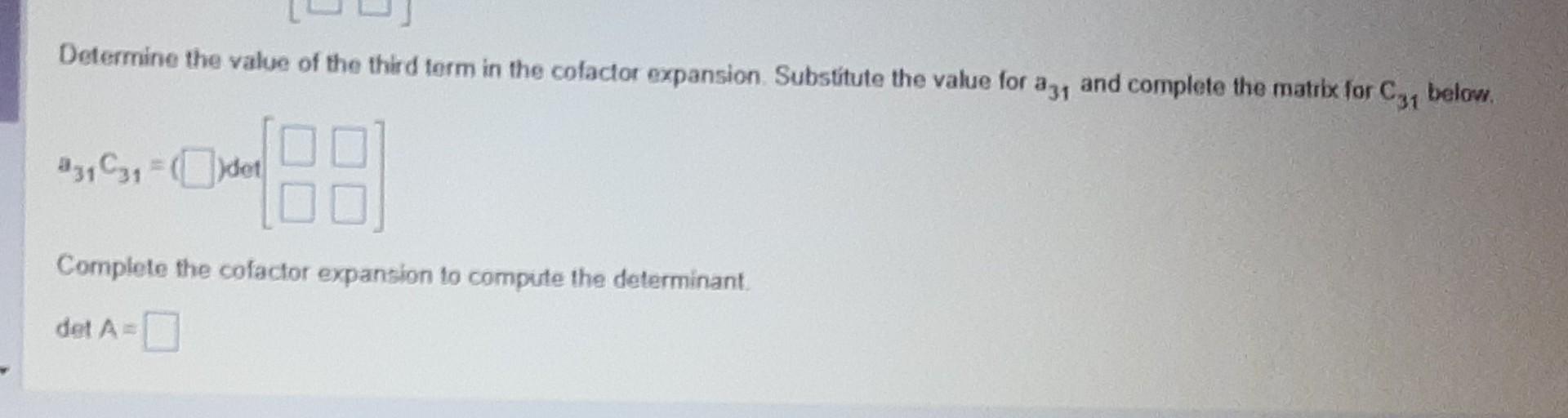 Solved Compute the determinant using a cofactor expansion | Chegg.com