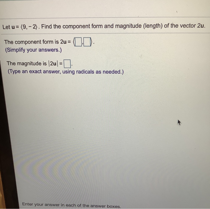 Solved Let u = (9,-2). Find the component form and magnitude | Chegg.com