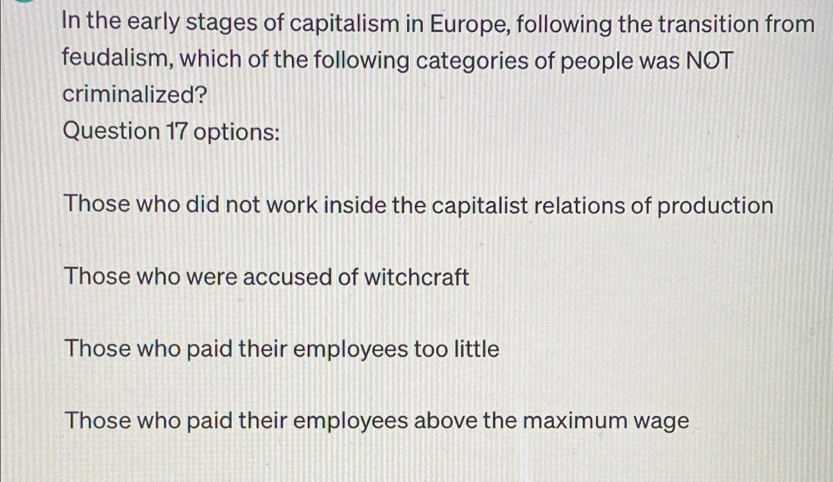 Solved In the early stages of capitalism in Europe, | Chegg.com