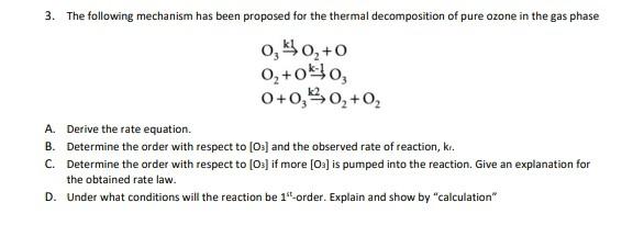 Solved 3. The following mechanism has been proposed for the | Chegg.com