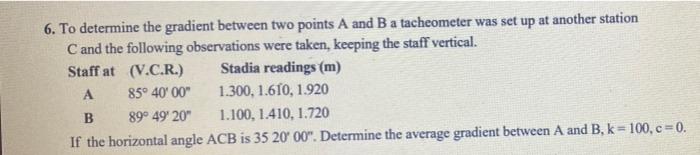 Solved 6. To determine the gradient between two points A and | Chegg.com