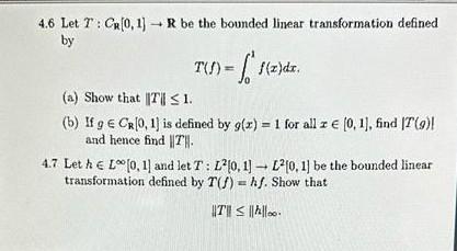 Solved 4.6 Let T:CR[0,1]→R be the bounded linear | Chegg.com