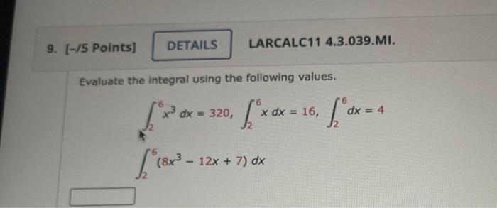 Solved Evaluate the integral using the following values. | Chegg.com