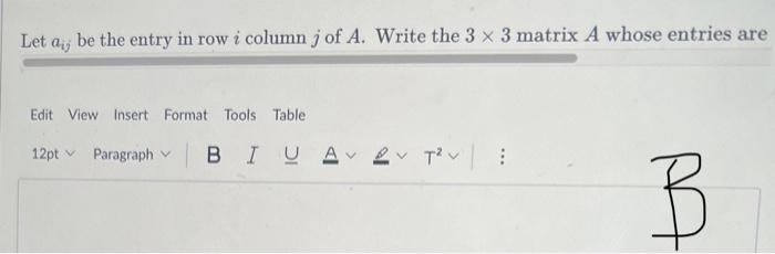 Solved Let ay be the entry in row i column j of A. Write the | Chegg.com