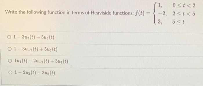 Solved 1, Write the following function in terms of Heaviside | Chegg.com