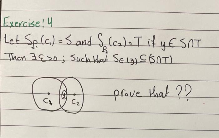 Solved Exercise? 4 Let Sρ1(c1)=S and SP2(c2)=T if y∈S∩T Then | Chegg.com