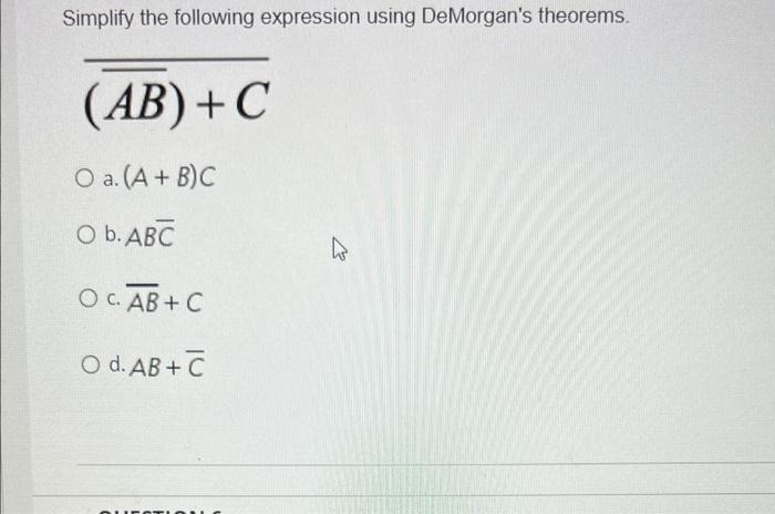 Solved Simplify the following expression using De Morgan's | Chegg.com
