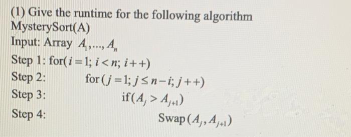 Solved 1 Give The Runtime For The Following Algorithm 