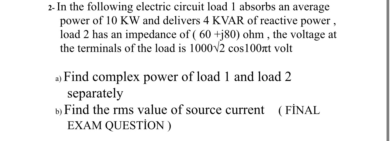 Solved 2-In the following electric circuit load 1 ﻿absorbs | Chegg.com