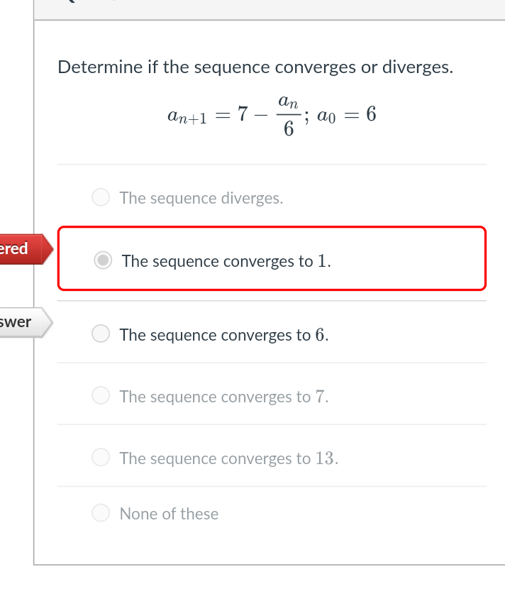 Solved Determine if the sequence converges or diverges. an+1 | Chegg.com