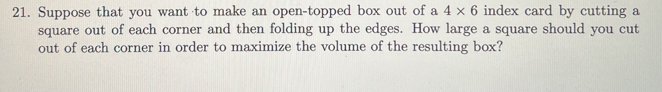 Solved Suppose that you want to make an open-topped box out | Chegg.com