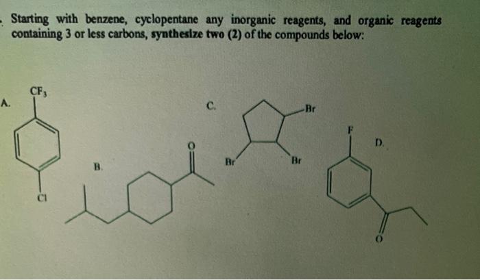 Solved - Starting with benzene, cyclopentane any inorganic | Chegg.com