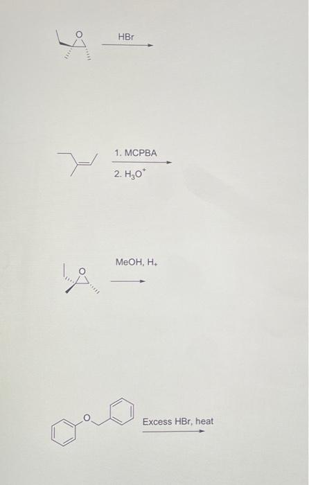 Solved 1. MCPBAH3O+ Excess HBr, heat | Chegg.com