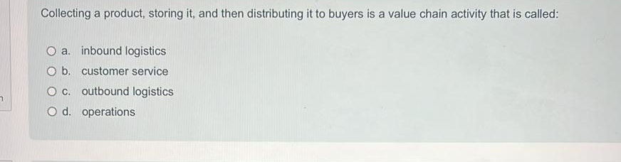 Solved Collecting a product, storing it, ﻿and then | Chegg.com