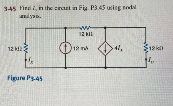 Solved 3.45 Find Io in the circuit in Fig. P3.45 using nodal | Chegg.com